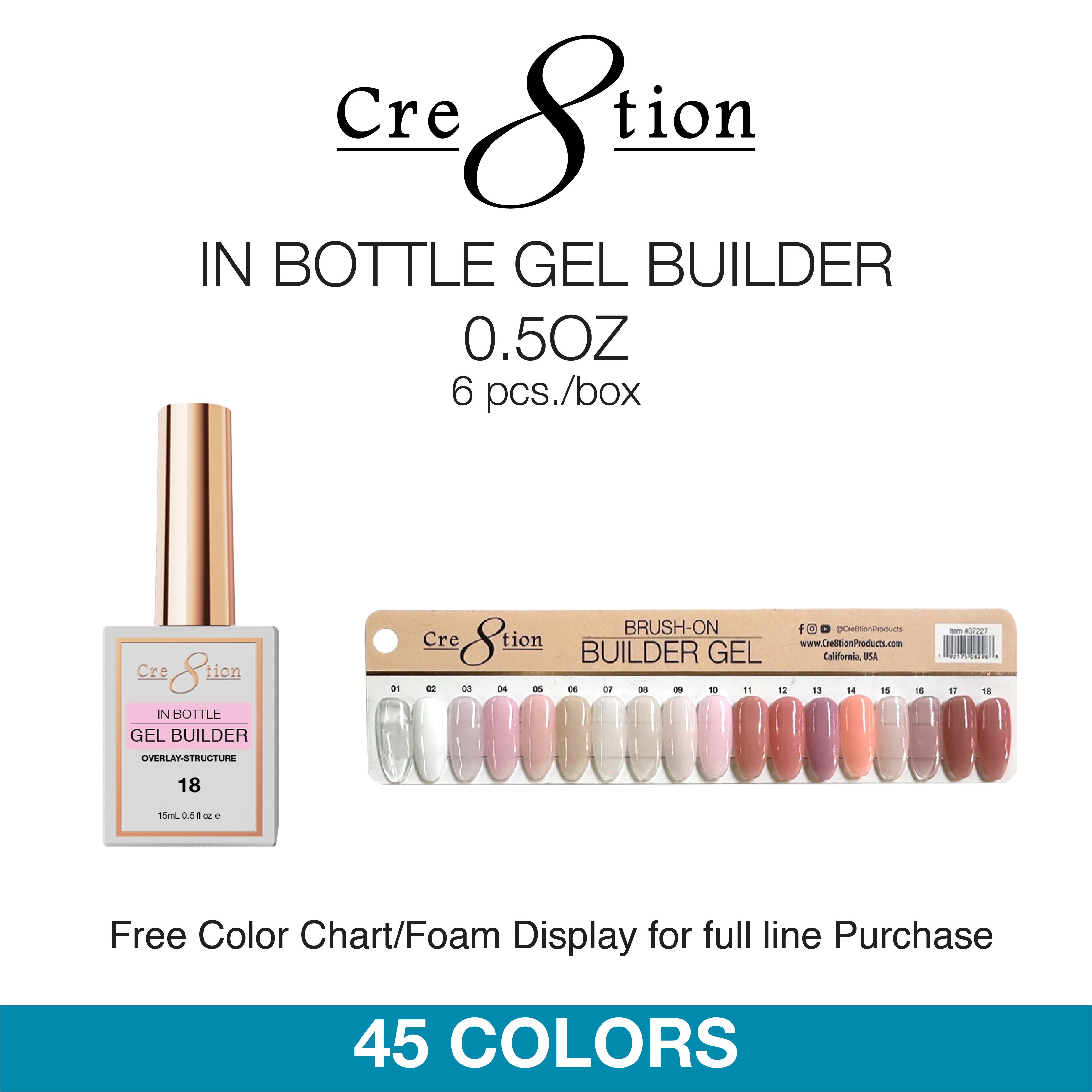 Cre8tion Gel - Overlay/ Brush on Builder 0.5oz 45 Colors 180 pcs./ cas ...